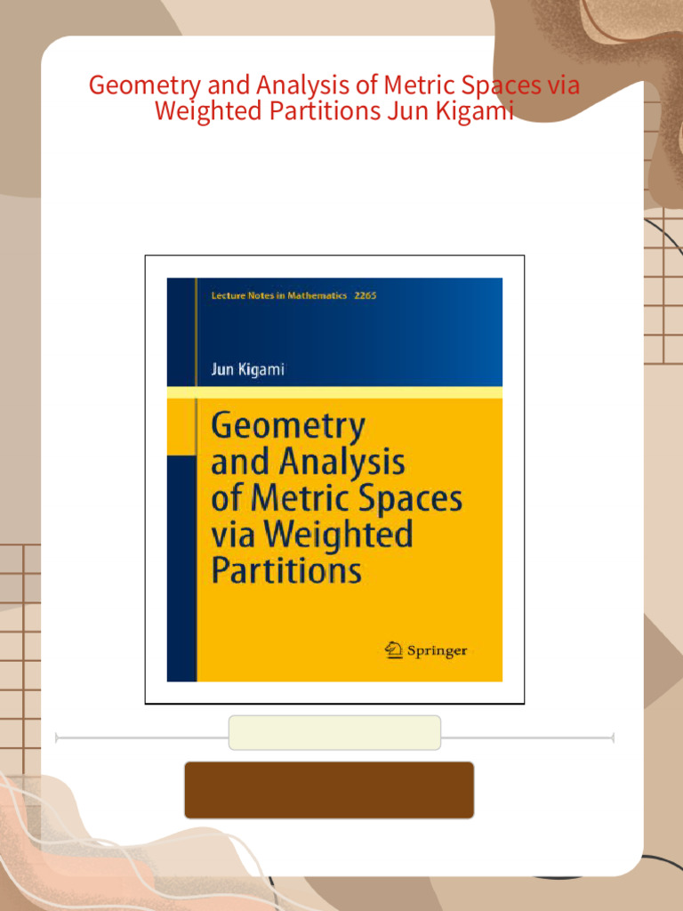 Geometry and Analysis of Metric Spaces via Weighted Partitions Jun ... Geometry and Analysis of Metric Spaces via Weighted Partitions Jun ...
