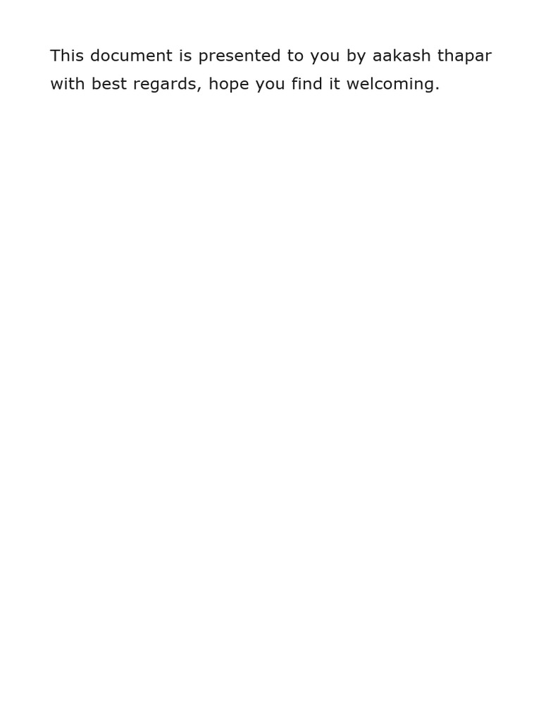 This Document Is Presented To You by Aakash Thapar With Best Regards ...