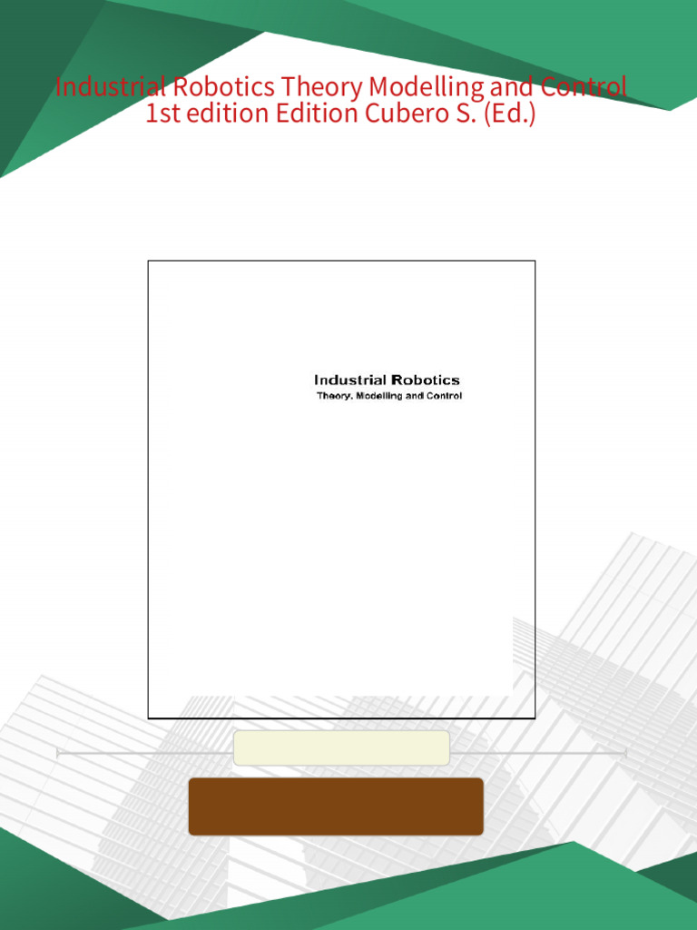 Industrial Robotics Theory Modelling And Control 1st Edition Edition