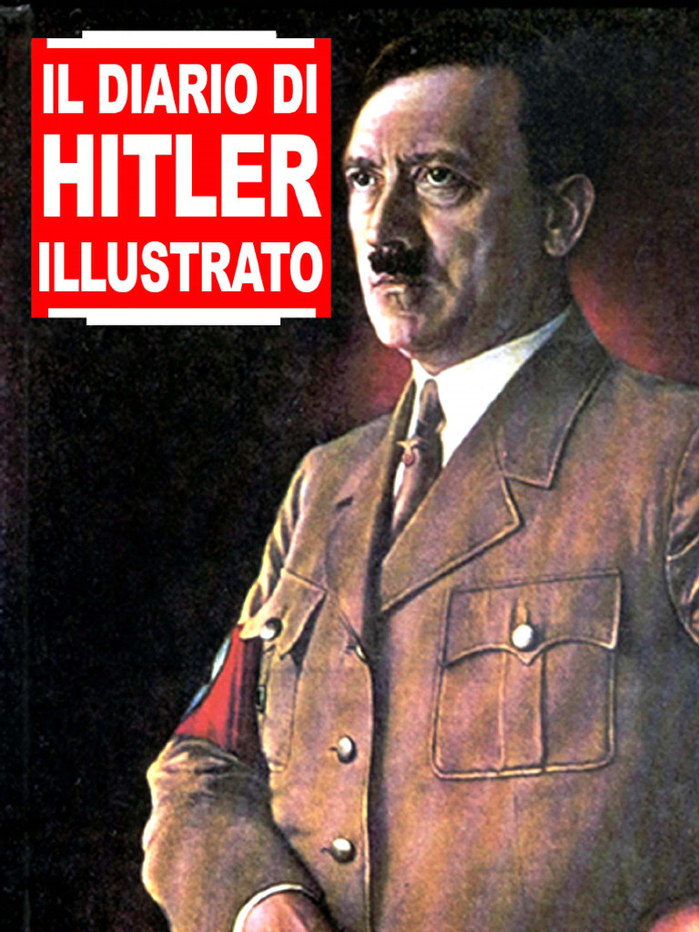 Il Diario Di Hitler Illustrato (1917-1945) (Marshall Cavendish) | PDF