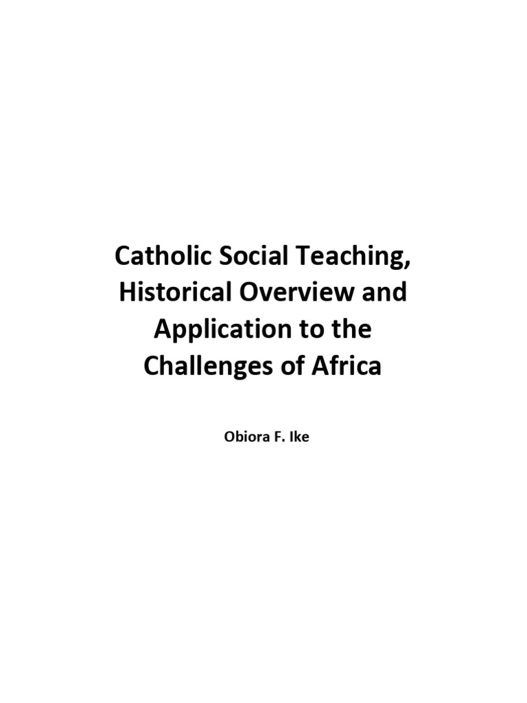 Catholic Social Teaching, Historical Overview and Application To The ...