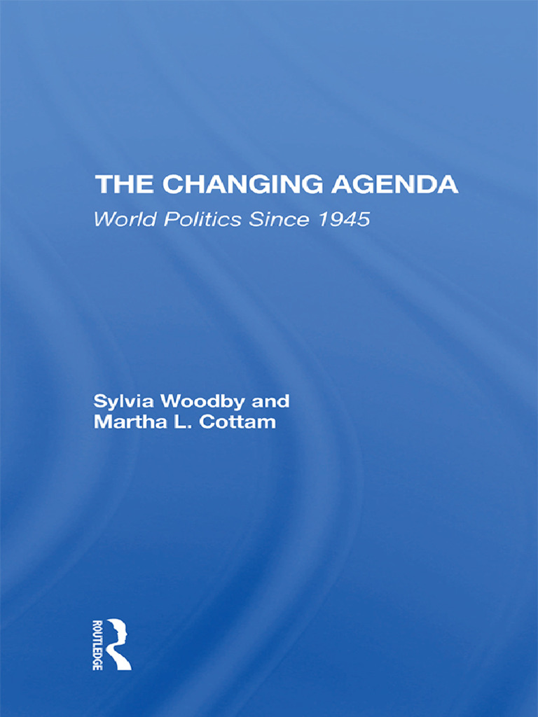 05 Sylvia Woodby_ Martha L. Cottam - The Changing Agenda_ World Politics Since 1 | PDF | Bretton ...