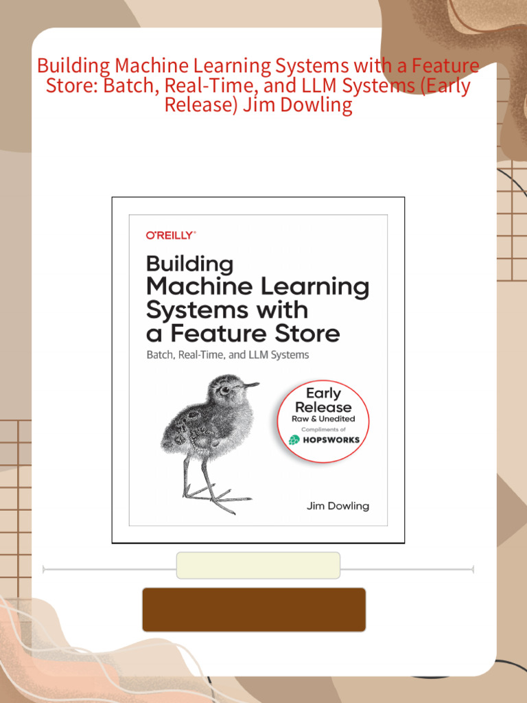 Building Machine Learning Systems With A Feature Store: Batch, Real ...