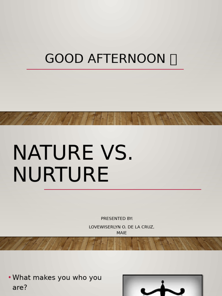Nature Vs Nurture Ppt-1 | PDF | Nature Versus Nurture | Behavioural ...