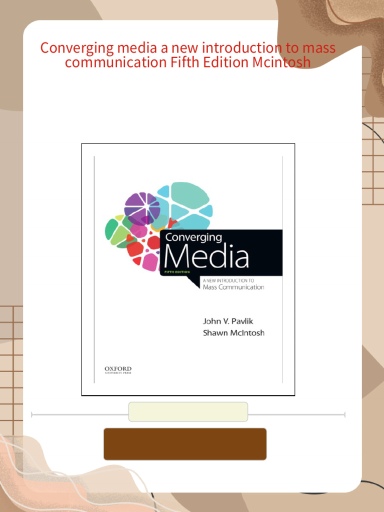 Converging media a new introduction to mass communication Fifth Edition Mcintosh - The 2025 ...