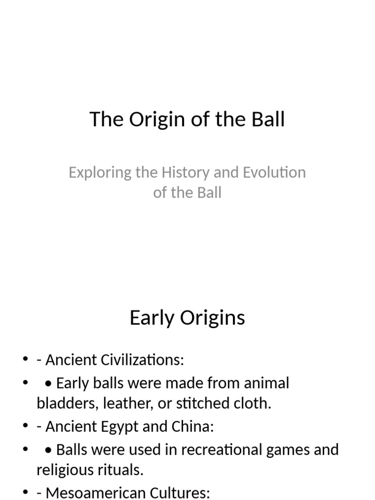 Origin of The Ball Presentation | PDF