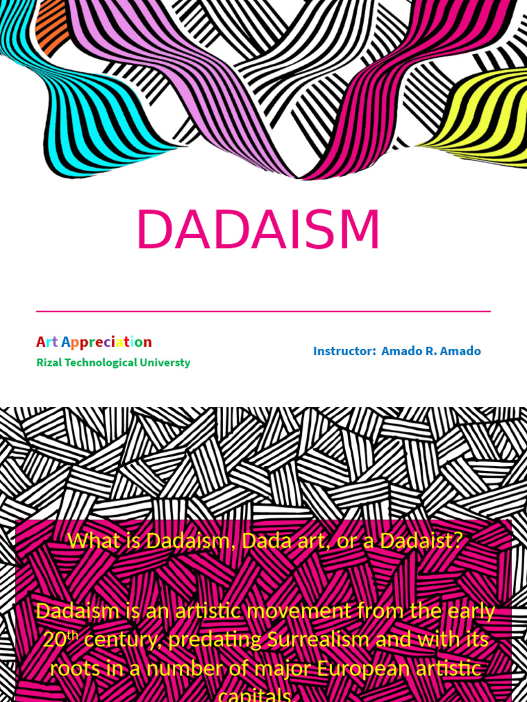 Dadaism PPT Art Appreciation | PDF | Style | Modernism