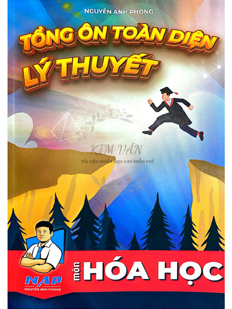Tong On Toan Dien Ly Thuyet Hoa Hoc THPT Nguyen Anh Phong | PDF