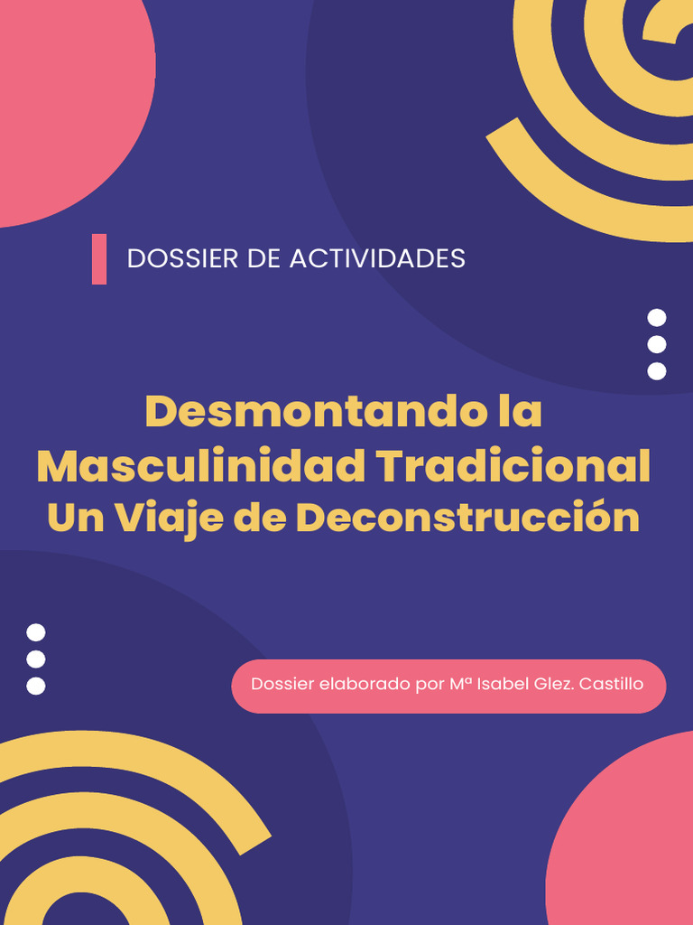 Dossier de Actividades Desmontando La Masculinidad Tradicional Un | PDF | Masculinidad | Las ...