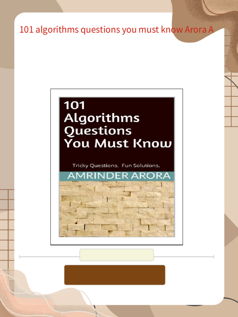 101 Algorithms Questions You Must Know Arora A - The Full Ebook Version Is Just One Click Away ...