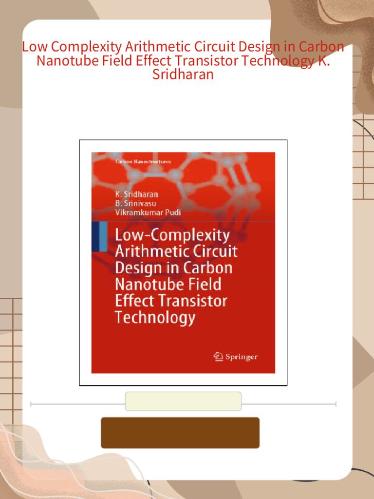 Low Complexity Arithmetic Circuit Design in Carbon Nanotube Field Effect Transistor Technology K ...
