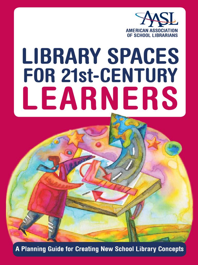 Library Spaces For 21st-Century Learners A Planning Guide For Creating ...