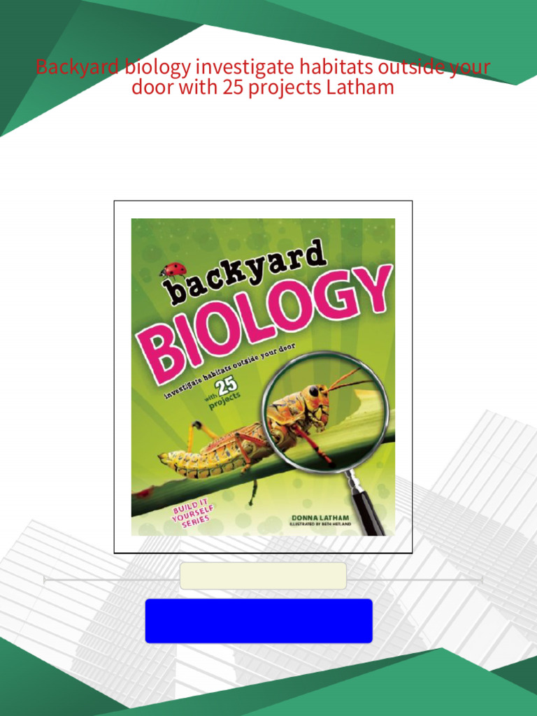 Backyard Biology Investigate Habitats Outside Your Door With 25 Projects Latham - Get The Ebook ...