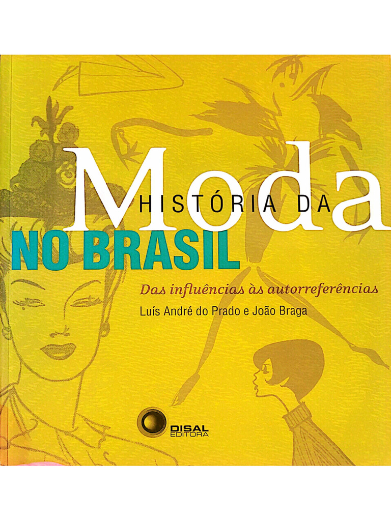 Braga. História Da Moda No Brasil. | PDF