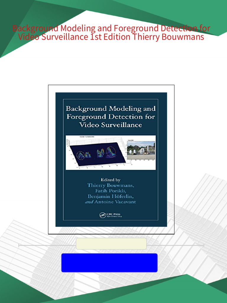Background Modeling And Foreground Detection For Video Surveillance 1st