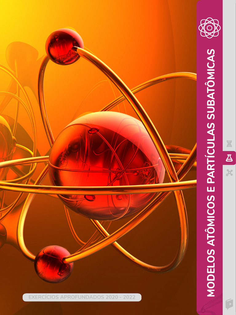 QMC - AP - Átomos - Exercícios Aprofundados - Modelos Atômicos e Partículas Subatômicas | PDF ...