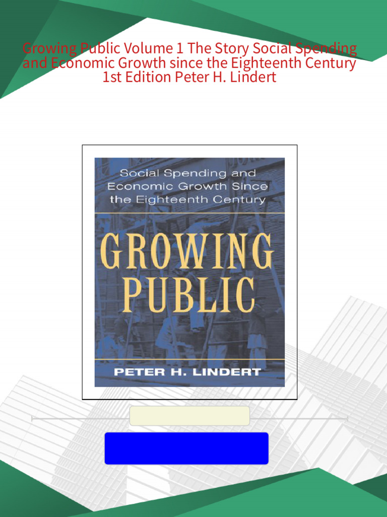 Growing Public Volume 1 The Story Social Spending and Economic Growth Since The Eighteenth ...