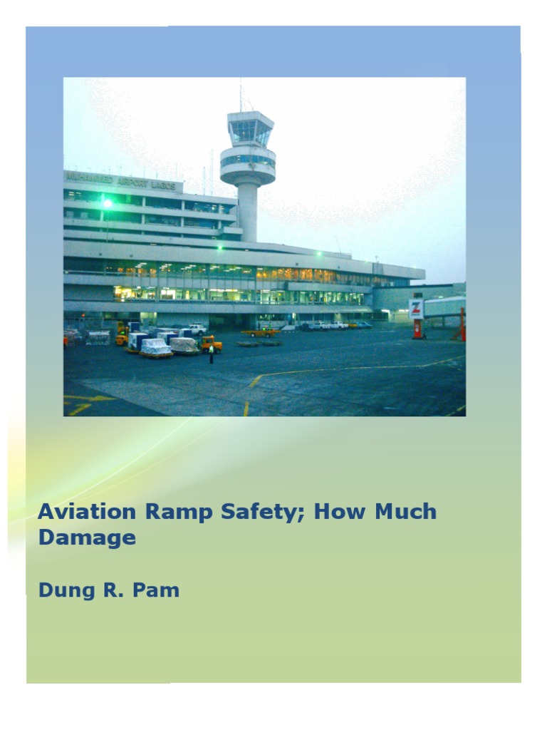 Aviation Ramp Safety; How Much Damage | Airport | Air Traffic Control