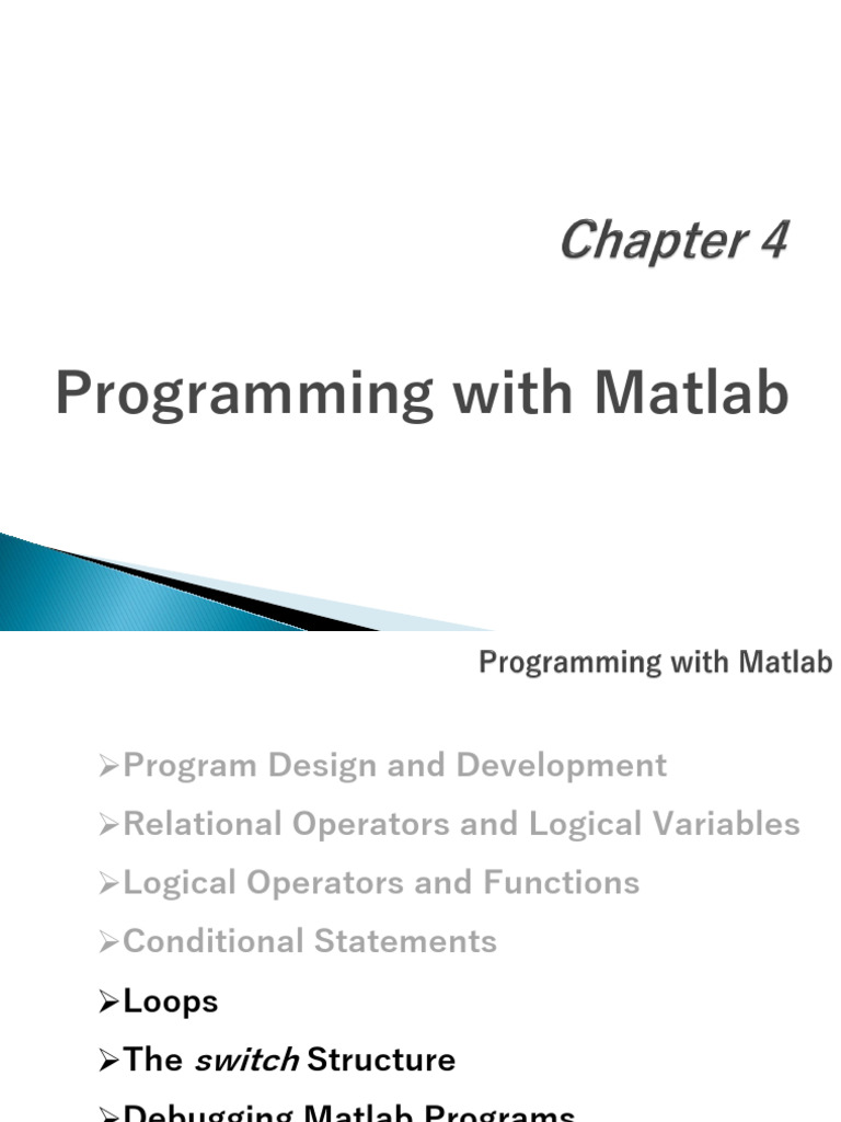 Chapter 4 - Programming With Matlab - Part 2 | PDF | Control Flow | Matrix (Mathematics)