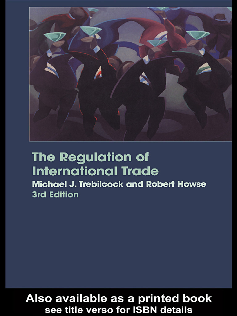 The Regulation of International Trade-M J Trebilcock - Robert Howse ...