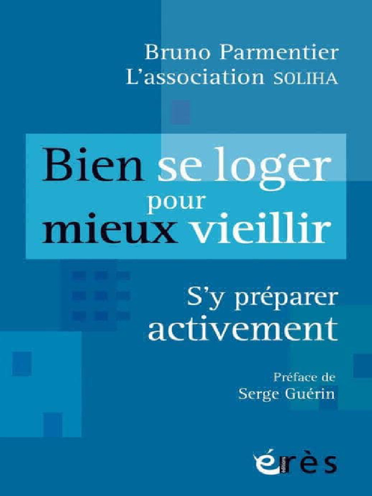 Bien Se Loger Pour Mieux Vieillir, S'y Préparer Activement - Bruno ...