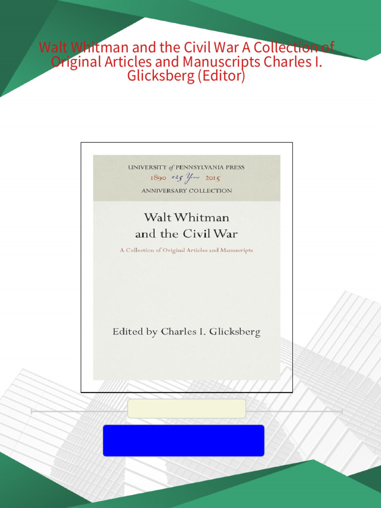 Walt Whitman and The Civil War A Collection of Original Articles and ...