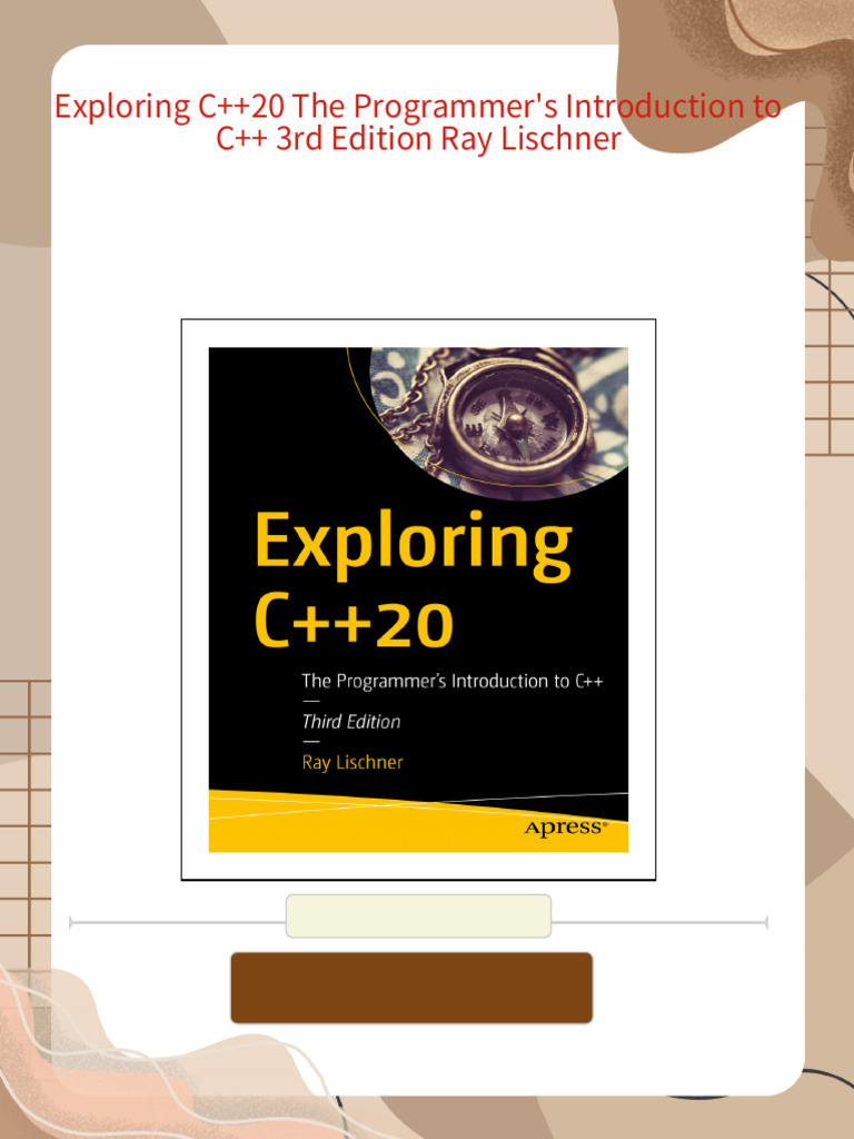 Exploring C++20 The Programmer's Introduction To C++ 3rd Edition Ray Lischner - The Full Ebook ...