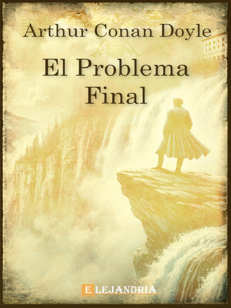 El Problema Final-Conan Doyle Arthur | PDF | El problema final | El ...