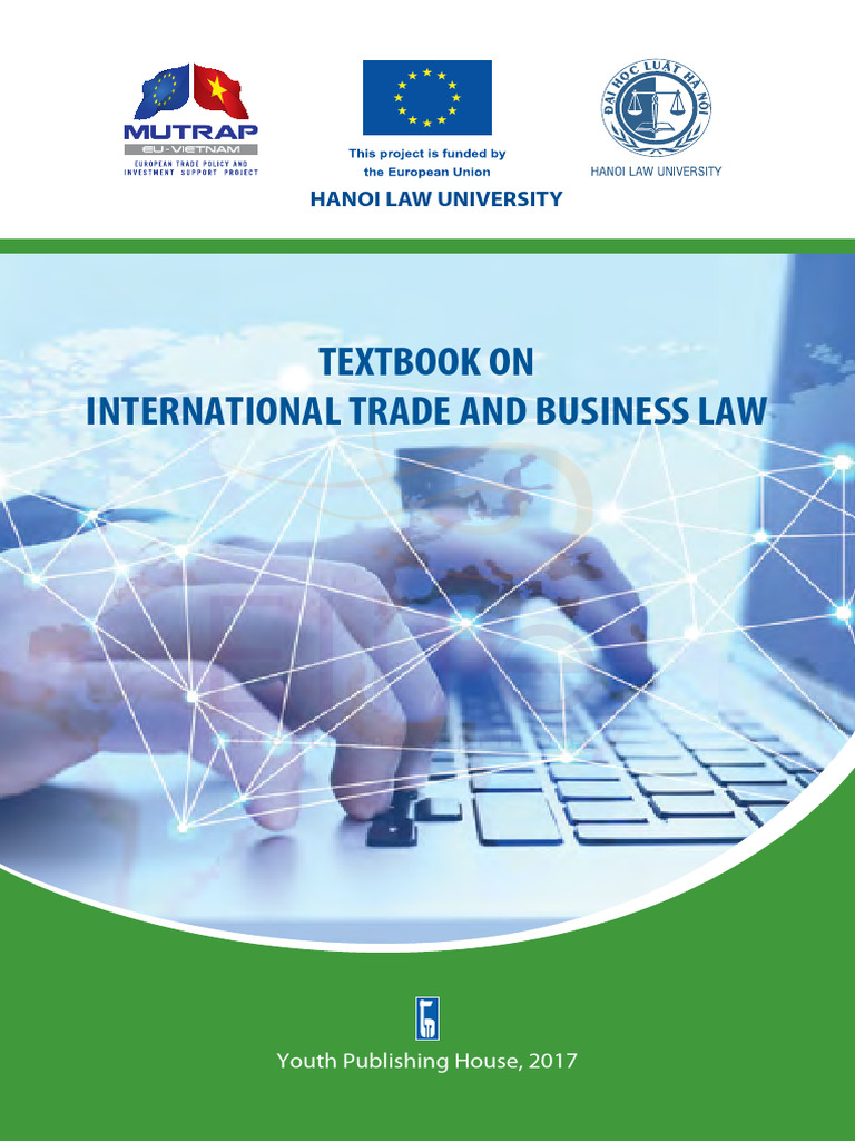 Hanoi Law University - TEXTBOOK ON INTERNATIONAL TRADE AND BUSINESS LAW | PDF | World Trade ...