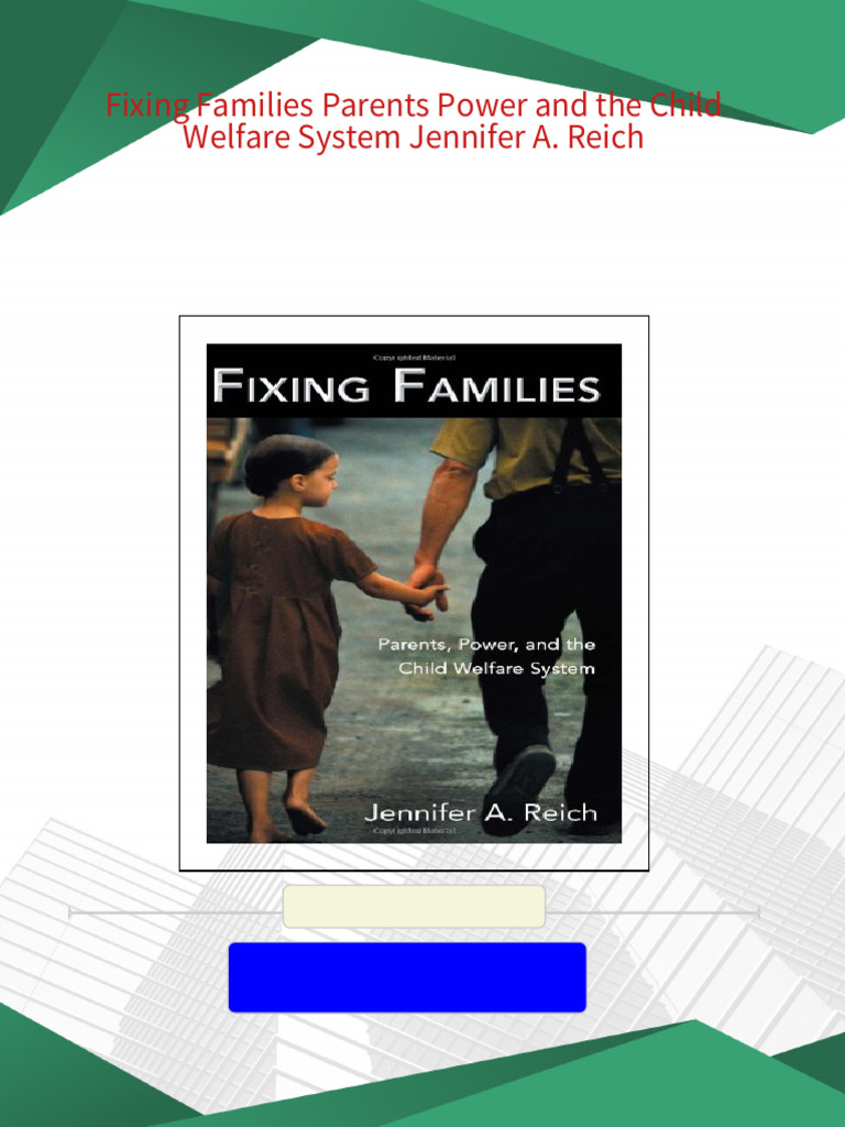 Fixing Families Parents Power and The Child Welfare System Jennifer A ...