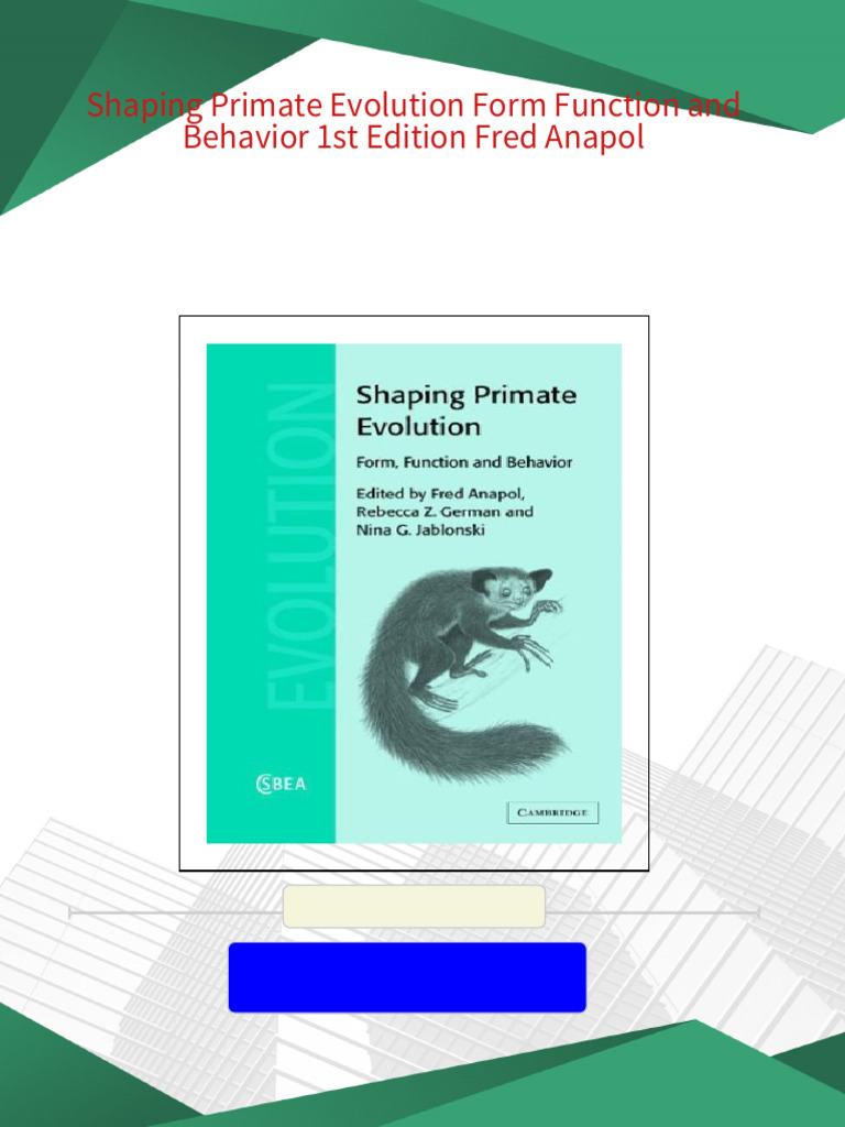 Shaping Primate Evolution Form Function and Behavior 1st Edition Fred Anapol - Download The ...