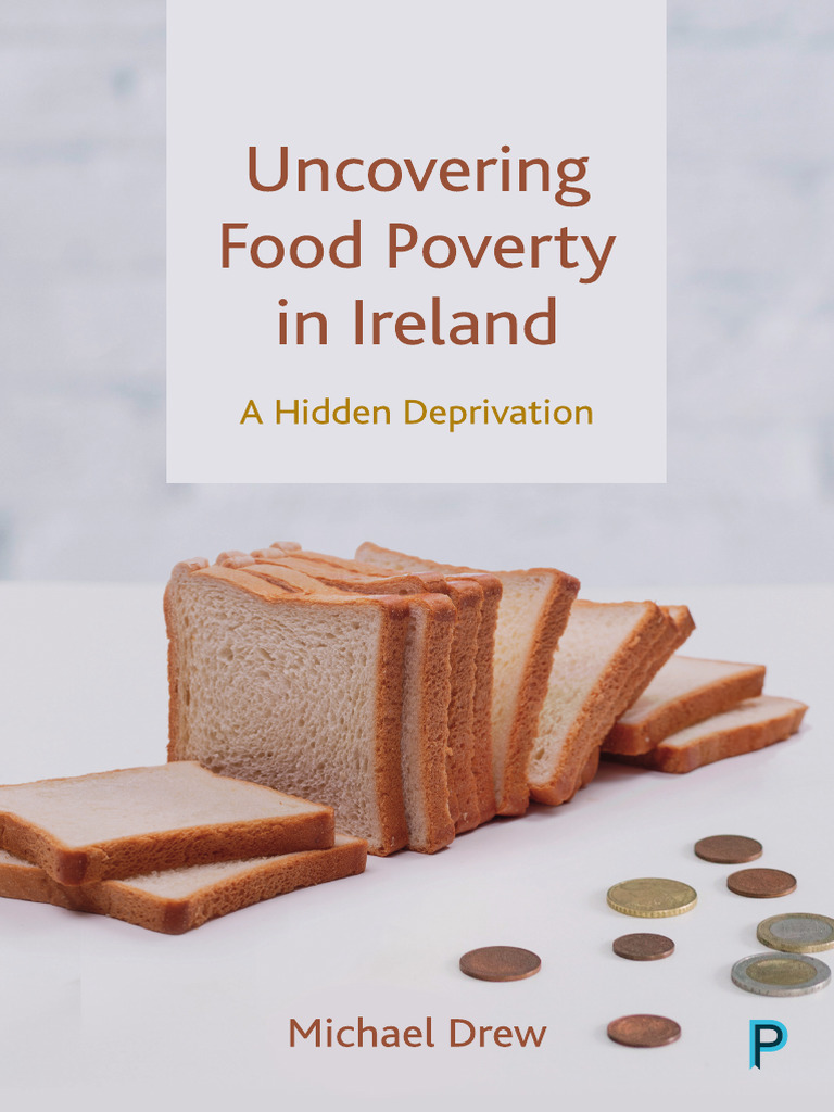 Uncovering Food Poverty in Ireland A Hidden Deprivation (Michael Drew ...
