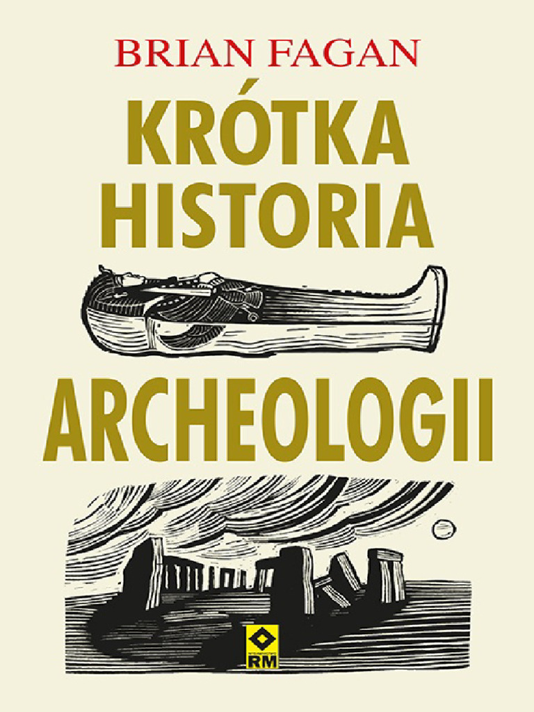 Krótka Historia Archeologii - Brian Fagan | PDF
