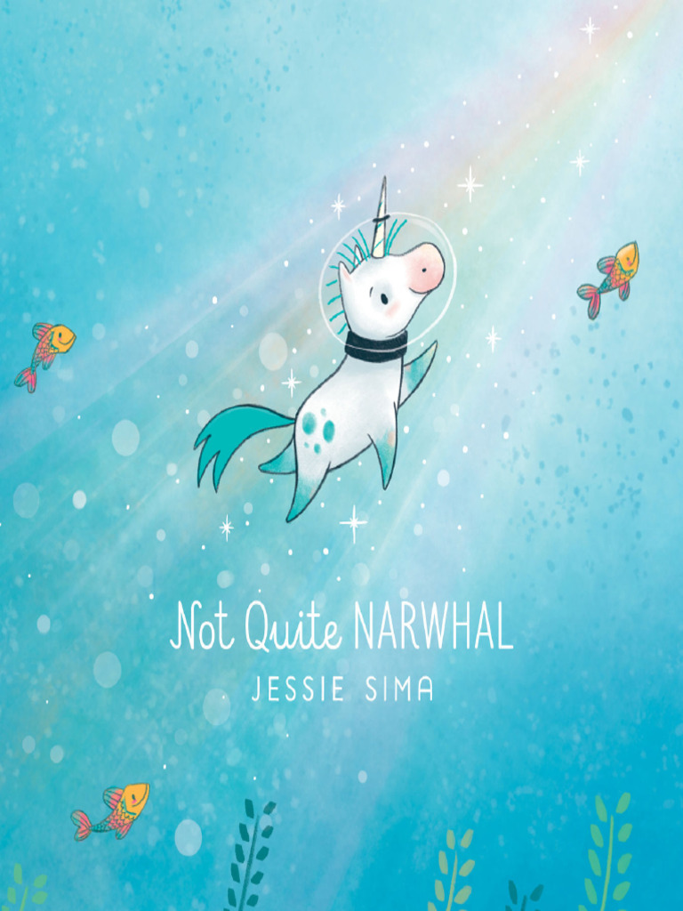 Sima, Jessie - Not Quite Narwhal (2017, Simon & Schuster) - Libgen - Li ...