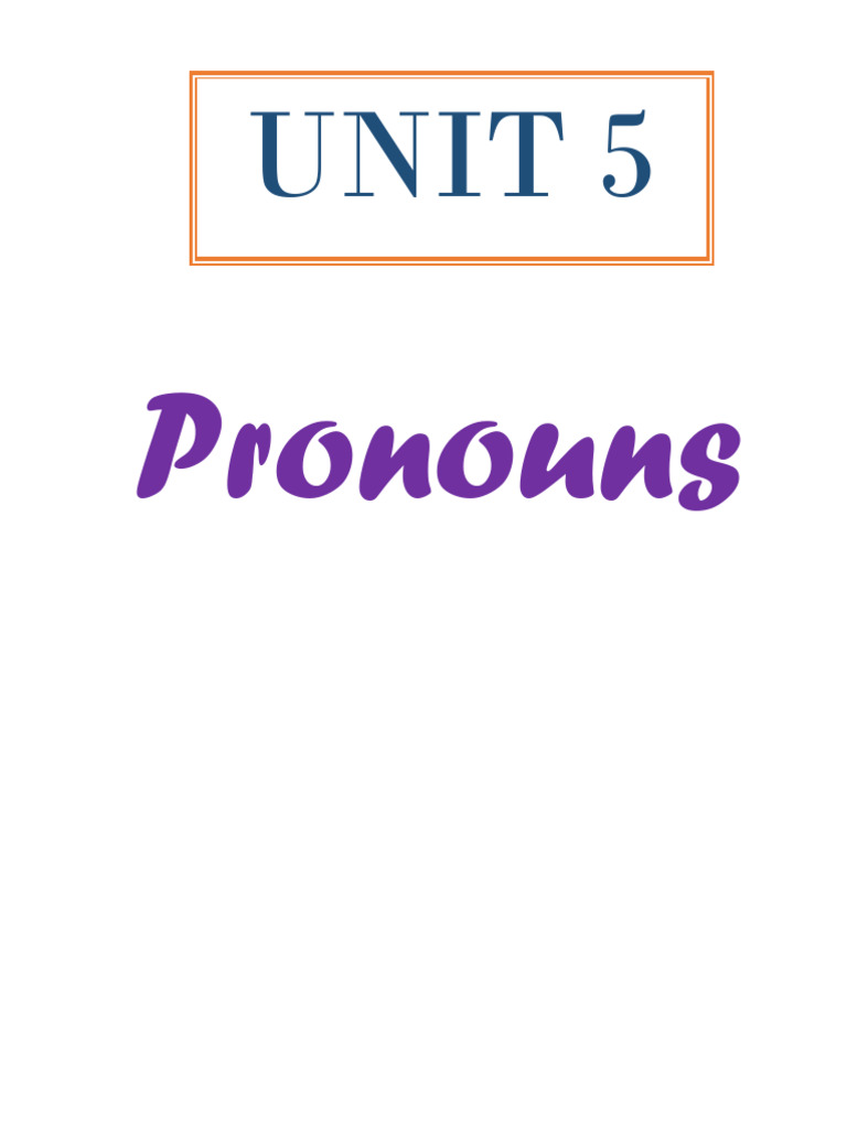 UNIT 5 - Pronouns | PDF
