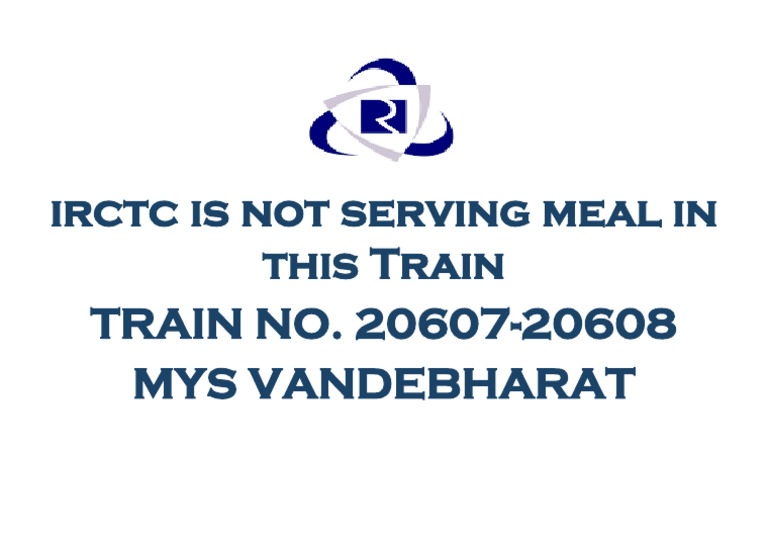 Irctc Is Not Serving Meal in This Train TRAIN NO. 20607-20608 Mys ...