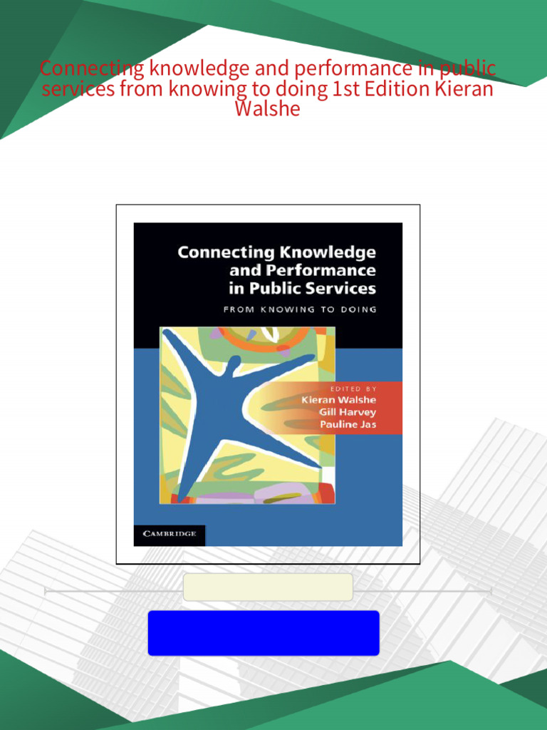 Connecting knowledge and performance in public services from knowing to ...