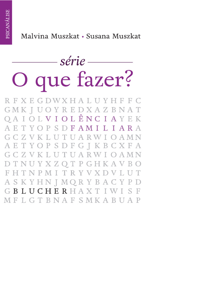 MUSZKAT e MUSZKAT Violência Familiar Série O Quê Fazer SP Blucher 2016 ...