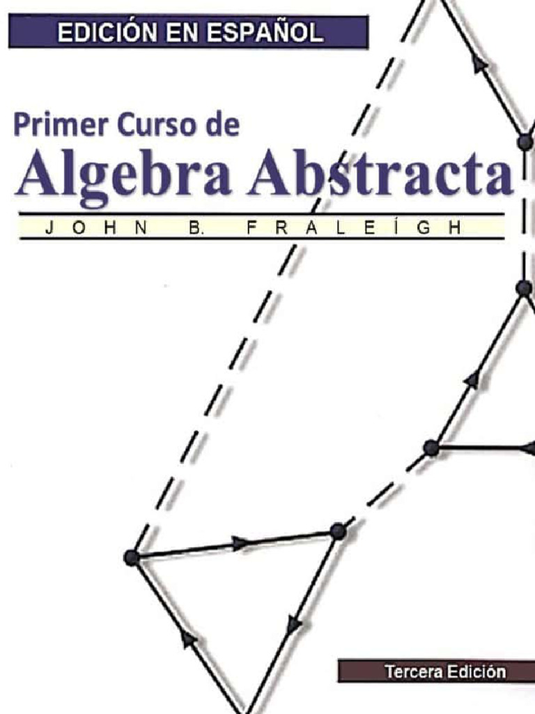 2.0. (Primer Curso De) Álgebra Abstracta (John B. Fraleigh) 3ed 1982 | PDF
