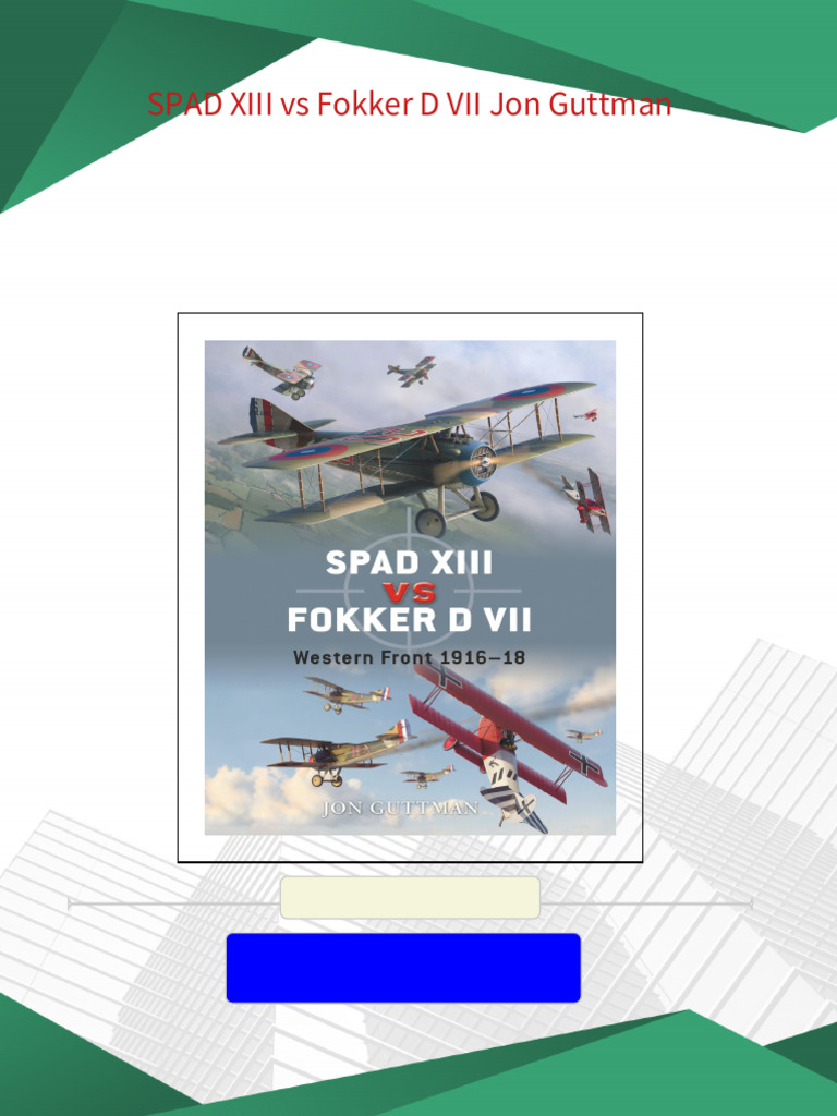 SPAD XIII vs Fokker D VII Jon Guttman - Download the ebook today and ...