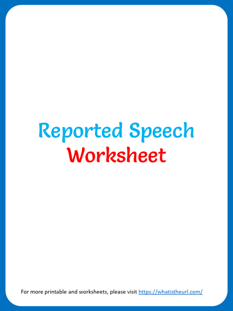 Reported Speech Practice Worksheet | PDF