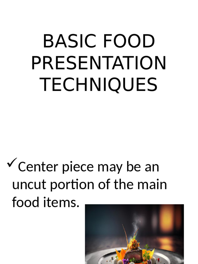 BASIC FOOD PRESENTATION TECHNIQUES March 10 | PDF