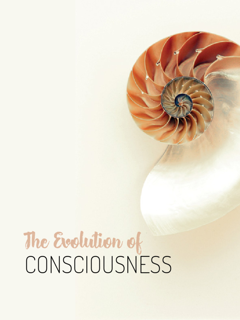 Evolution of Consciousness | PDF | Consciousness | Mind