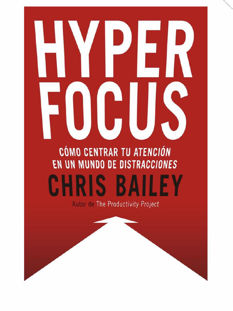 Hyper Focus - Chris Bailey | PDF