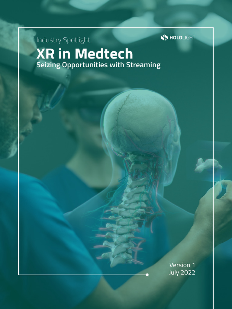 Hololight_Industry Spotlight XR in Medtech_EN | PDF | Augmented Reality | Virtual Reality