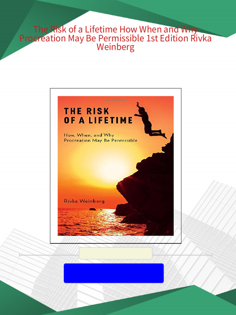 The Risk of A Lifetime How When and Why Procreation May Be Permissible ...