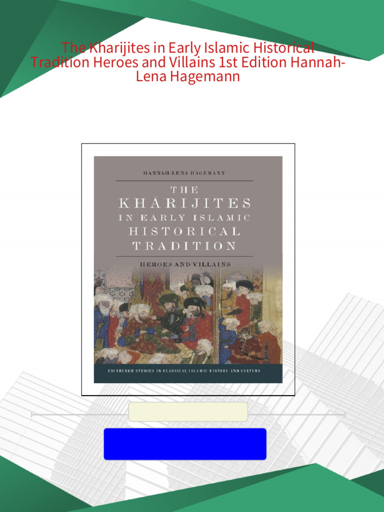 The Kharijites in Early Islamic Historical Tradition Heroes and ...