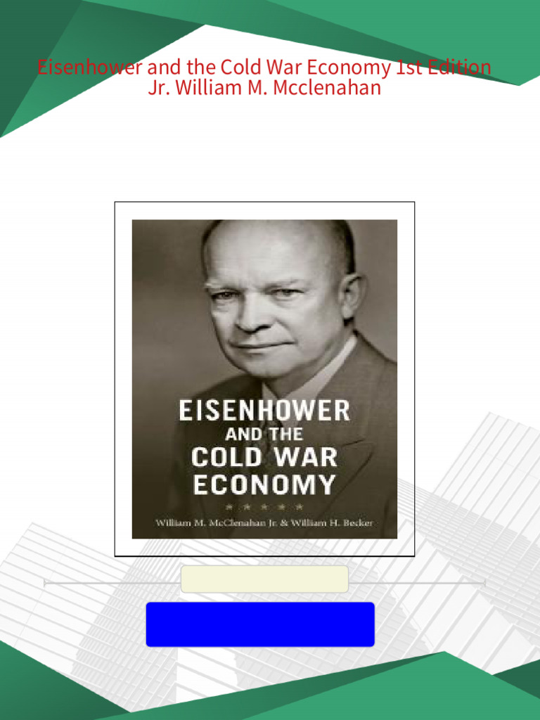 Eisenhower and The Cold War Economy 1st Edition Jr. William M ...