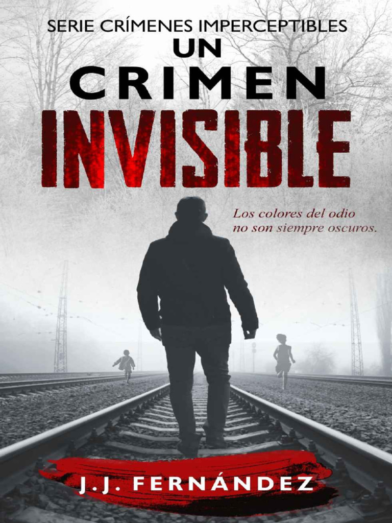 UN CRIMEN INVISIBLE - J - J - Fernández - 2022 - J - J - Books - Anna's ...