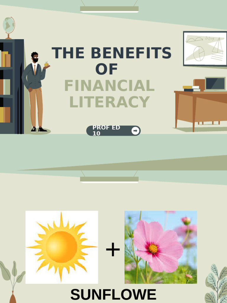 PROF ED 10 THE BENEFITS OF FINANCIAL LITERACY WPS Office | PDF